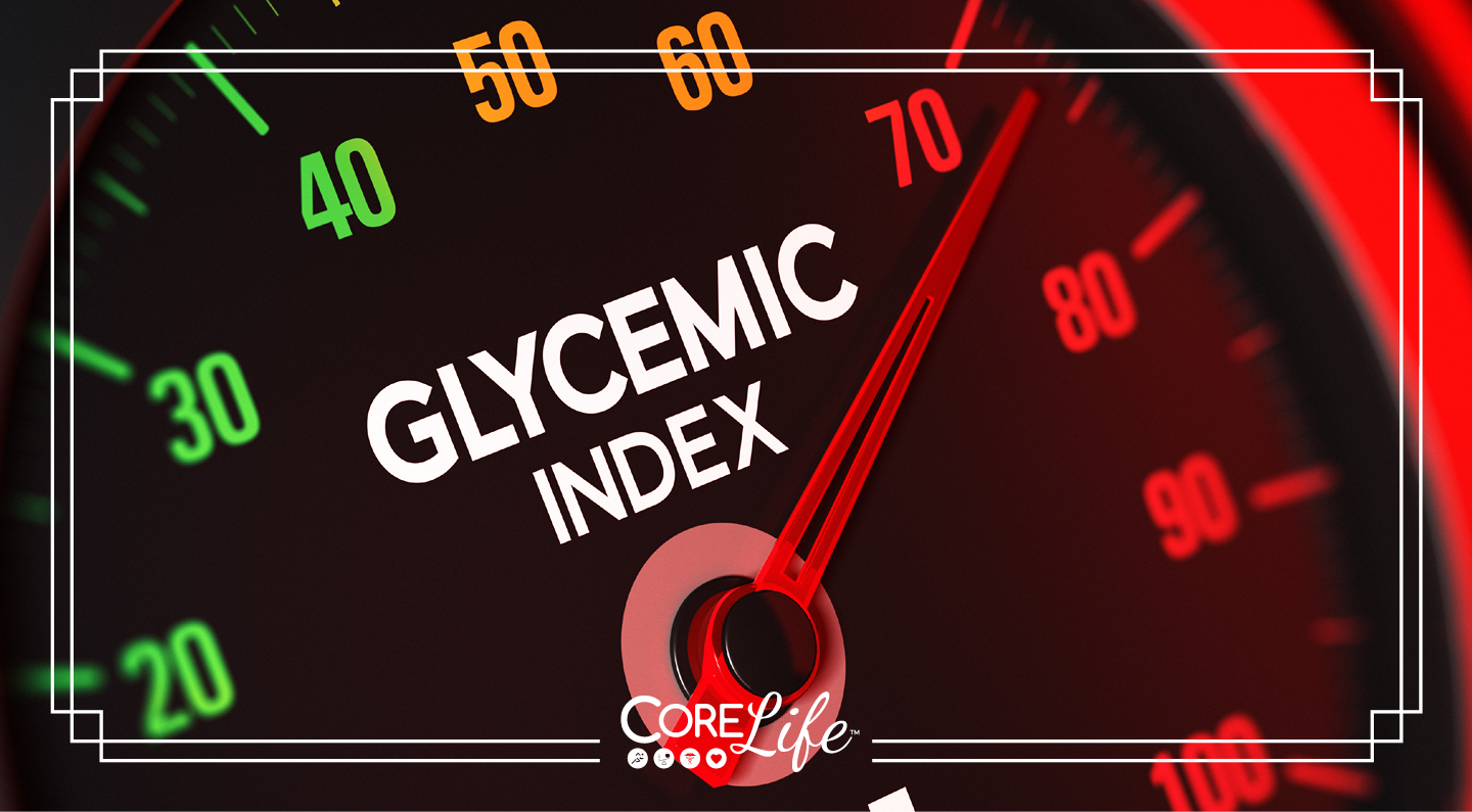 The Glycemic Index - What is it and should I follow it? - CoreLife ...